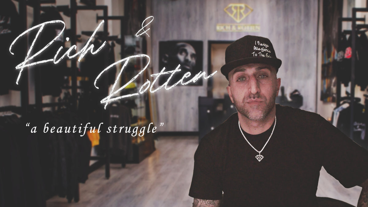 Our Story – A Beautiful Struggle | Rich & Rotten